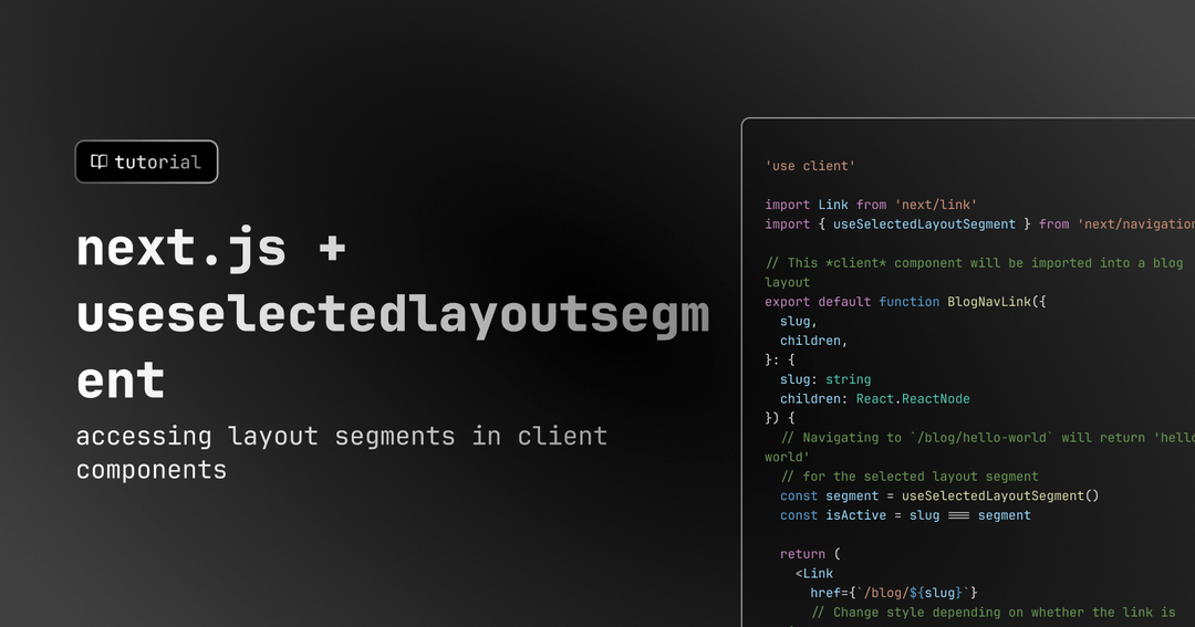 How to use useSelectedLayoutSegment in Next.js App Router